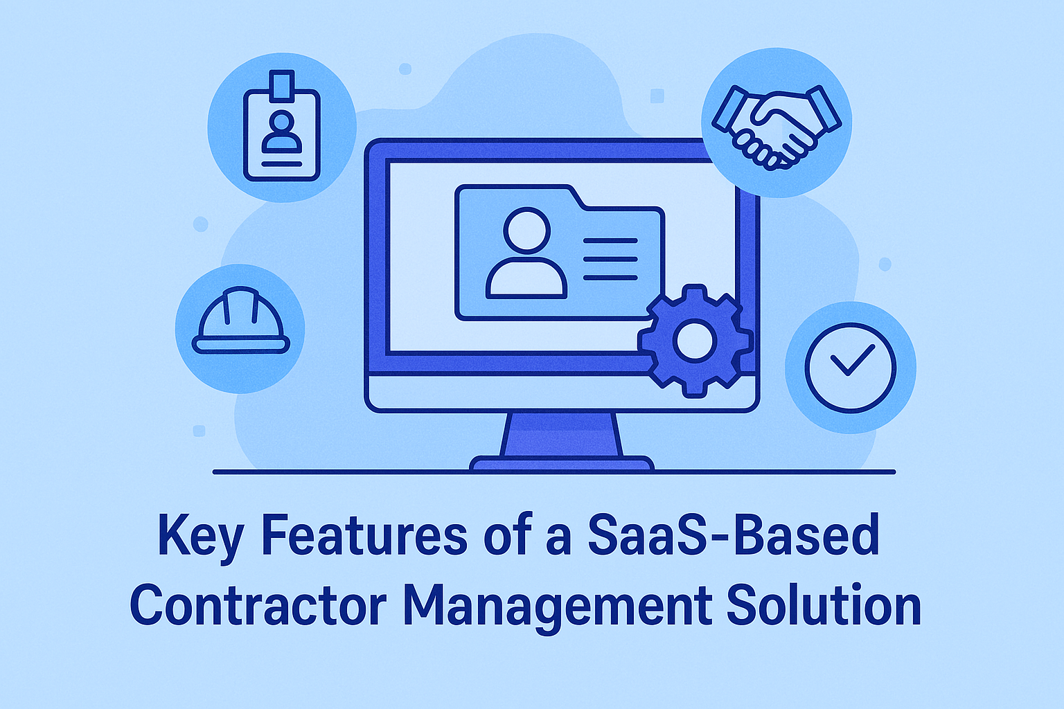 Key Features Of A SaaS-Based Contractor Management Solution - Tempus ...