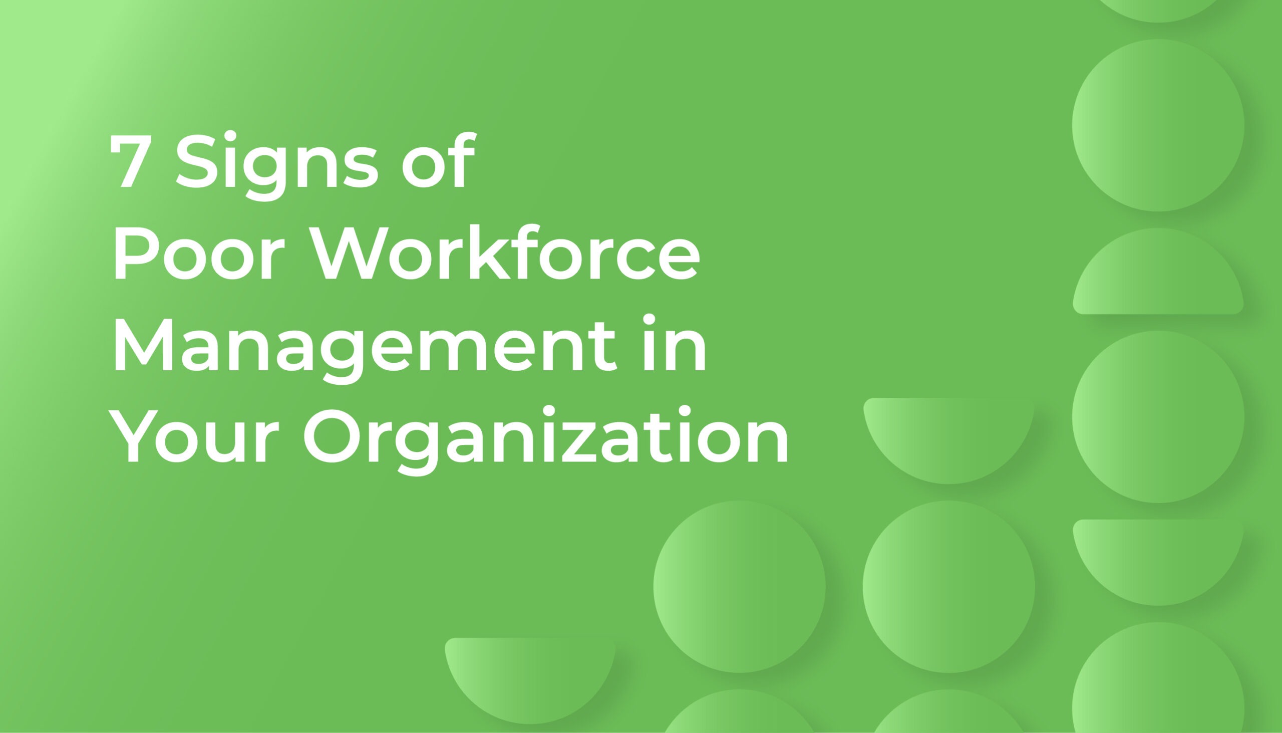 7 Critical Workforce Management Issues in Organizations